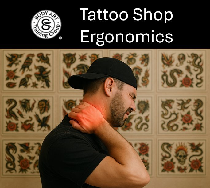 Tattoo Shop Ergonomics - Body Art Training Group